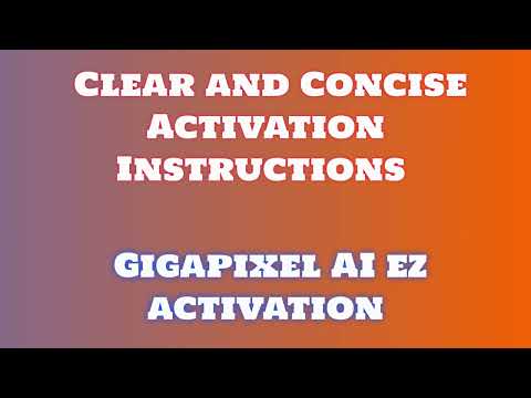 Gigapixel AI Activation and Installation Guide / Gigapixel AI 2024 Download