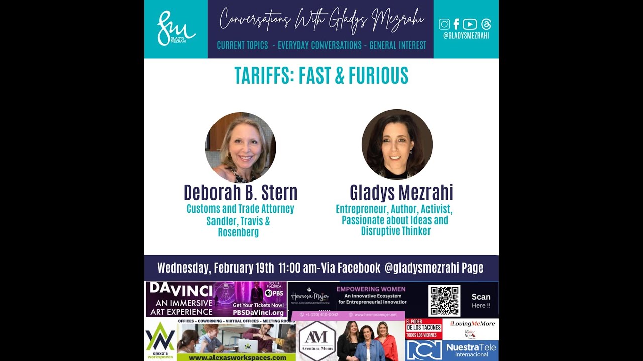 Tariffs: Fast & Furious. A Conversation with Gladys Mezrahi & Deborah Stern