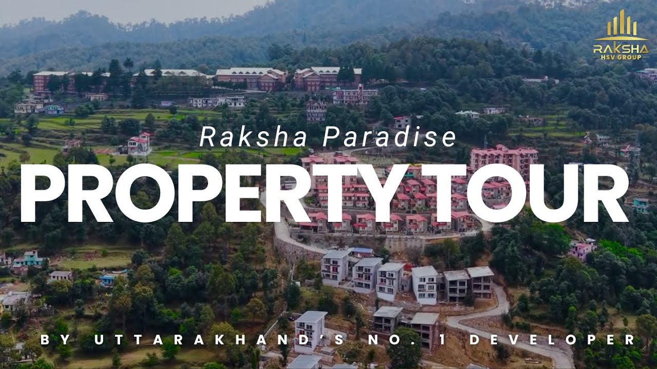 RAKSHA PARADISE | PROPERTY  TOUR | RAKSHA HSV GROUP | 9212302333 #uttarakhand #rakshaparadise