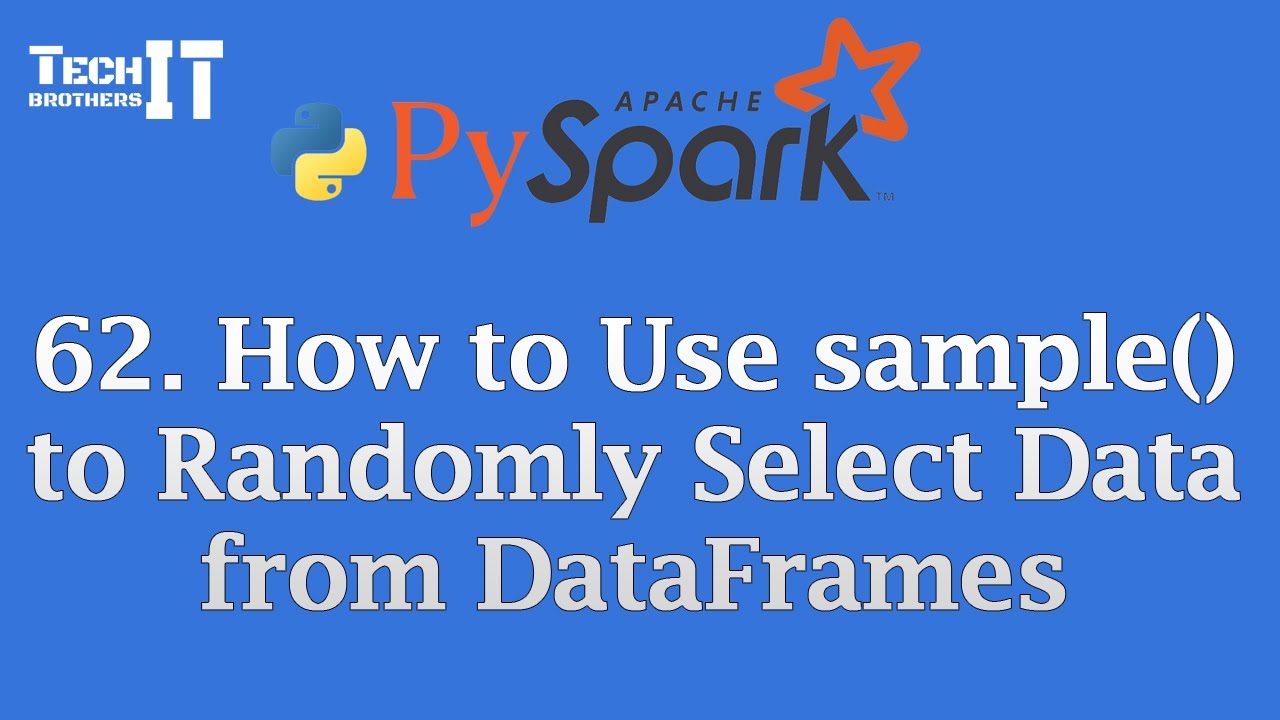 How to Use sample() to Randomly Select Data from DataFrames | PySpark Tutorial #pyspark