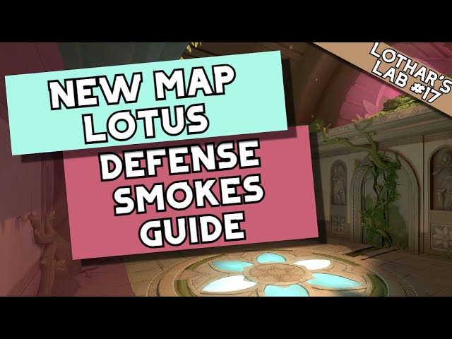 How to defend on Valorant's Lotus map?