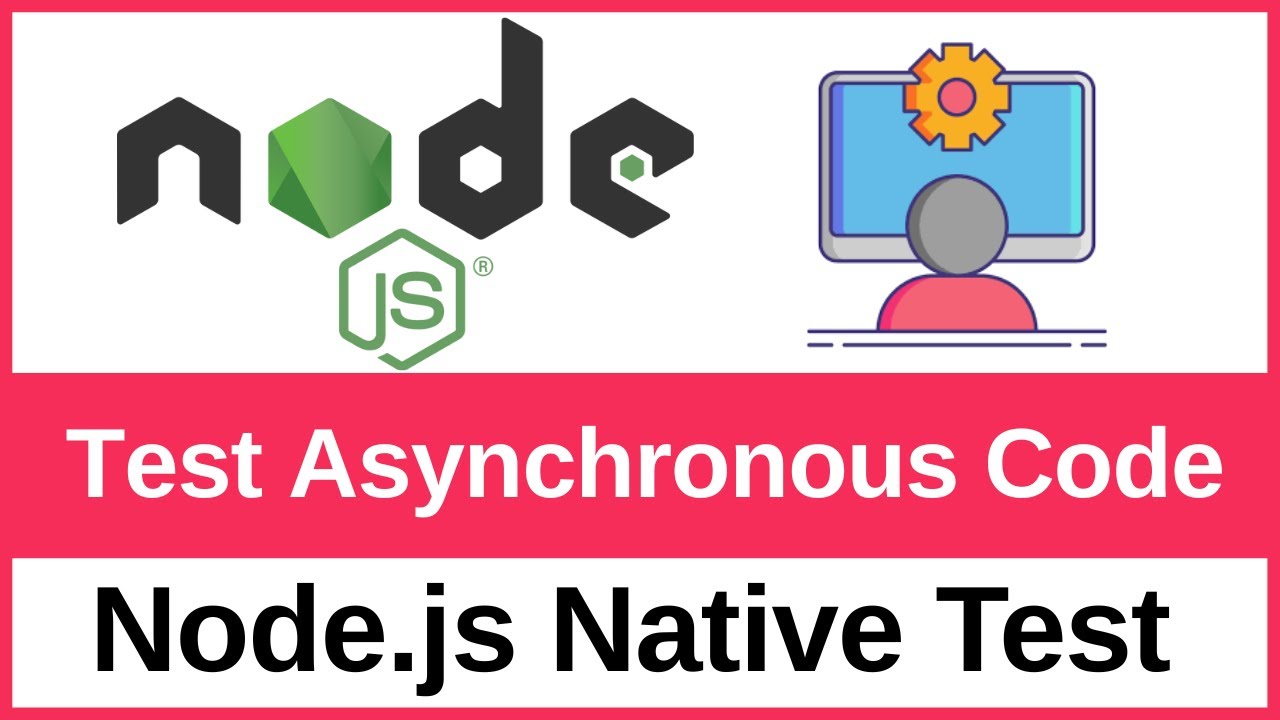 Node.js Native Test Runner Tutorial 4 - Test Asynchronous Code (Callbacks, Promises, Async/Await)