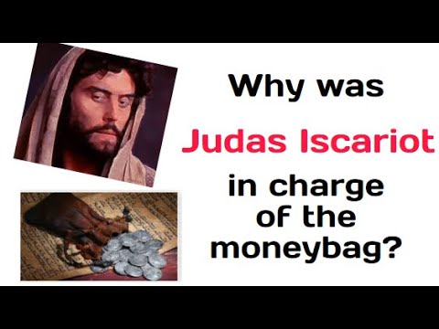 Judas Iscariot -Why he was the guy in charge of the Moneybag?
