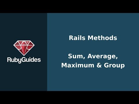 Learn Rails Methods Sum Average Maximum Group - Mind Luster