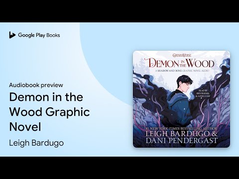 Demon in the Wood Graphic Novel by Leigh Bardugo ยท Audiobook preview