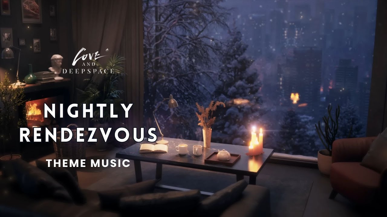 Nightly Rendezvous | THEME MUSIC | Love and Deepspace