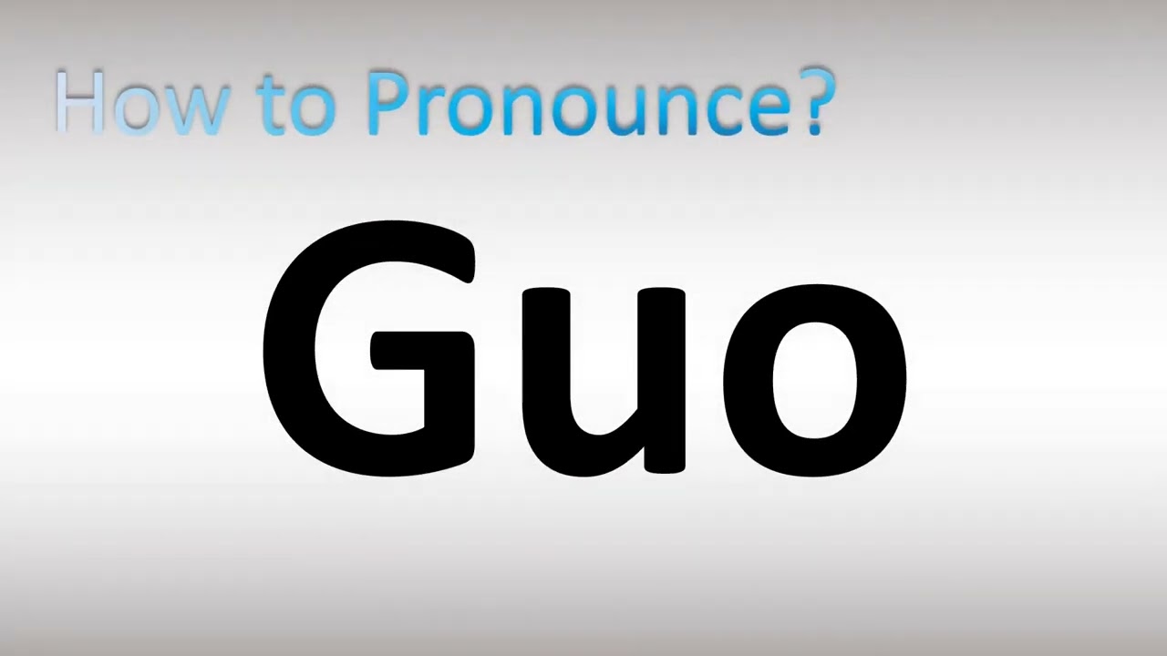 How to Pronounce Guo