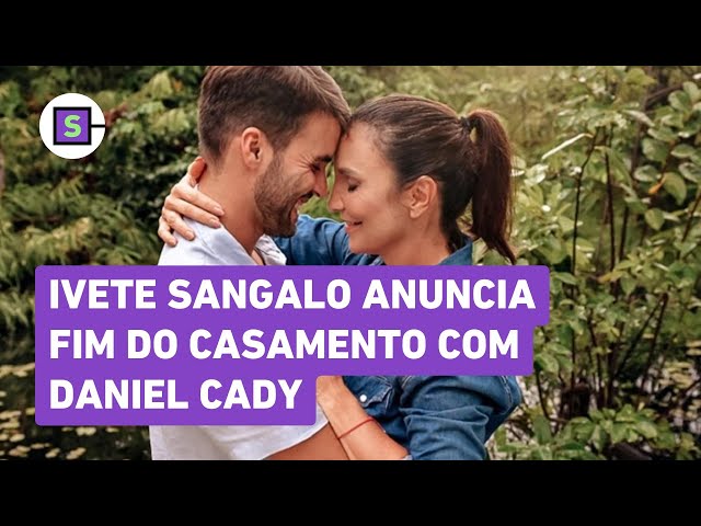 Ivete Sangalo: cantora anuncia fim da relação com Daniel Cady