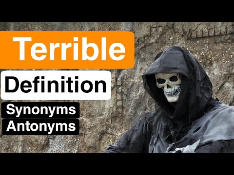 Terrible Pronunciation | Terrible Definition | Terrible Synonyms | Terrible Antonyms