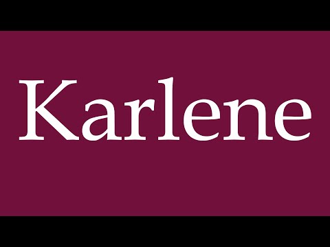 How to Pronounce ''Karlene'' Correctly in German