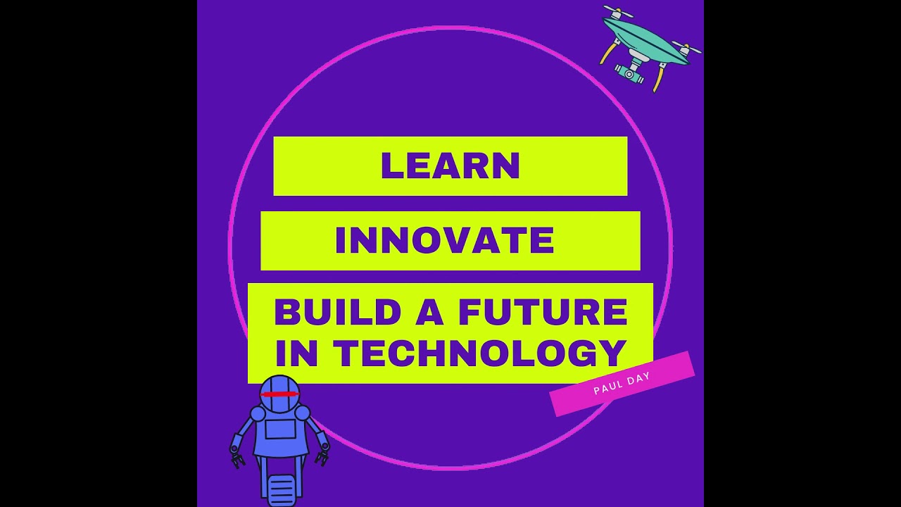 Learn.Innovate.Build a future in technology