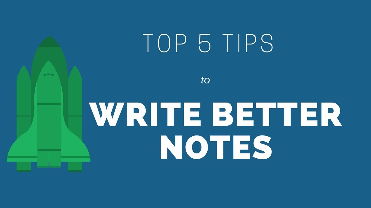 Top 5 Tips to Write Better Notes - Free H&P Template PDF