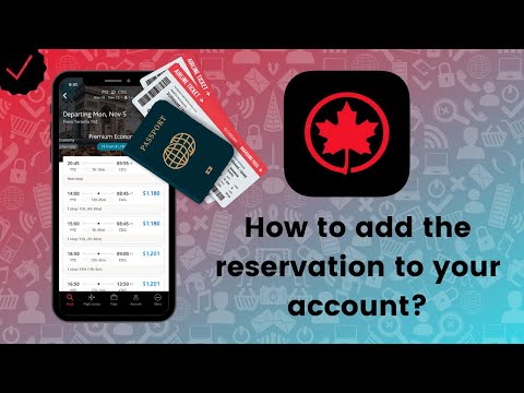 How to add the reservation to your account on Air Canada?