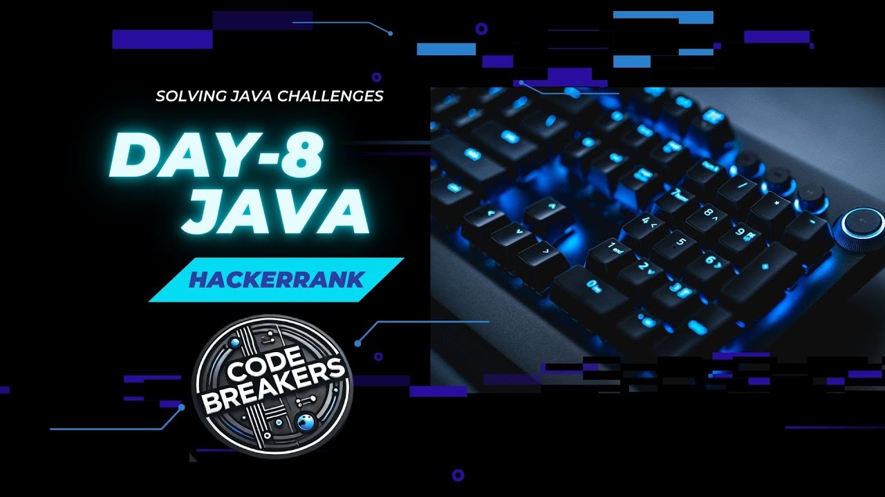 DAY 8 - JAVA DATATYPES | SOLVING JAVA CHALLENGES IN HACKER RANK | CODE BREAKERS