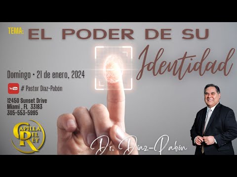 EL PODER DE SU IDENTIDAD – 21 DE ENERO 2024 – CAPILLA DEL REY MIAMI ...