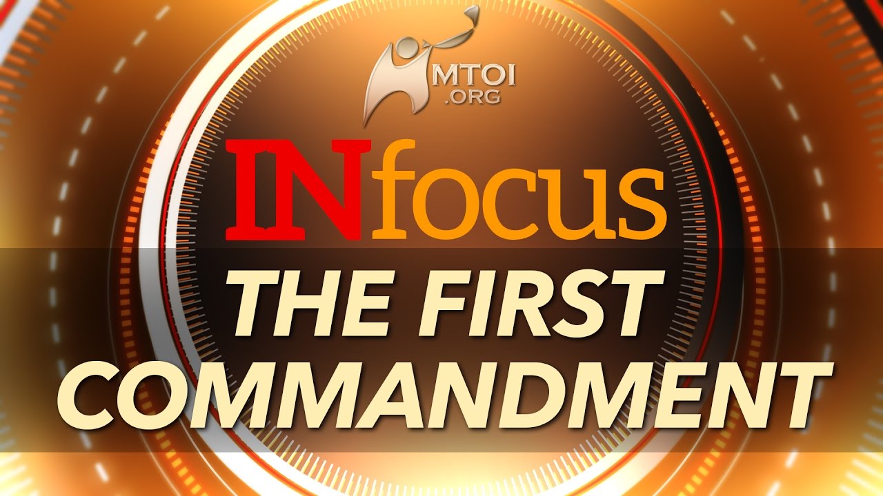 INFOCUS - The First Commandment