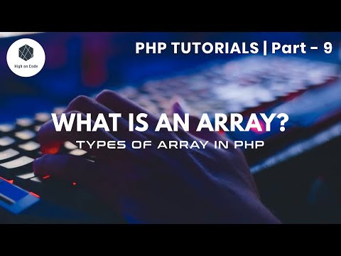 9 | What is an Array? | Types of Array in PHP