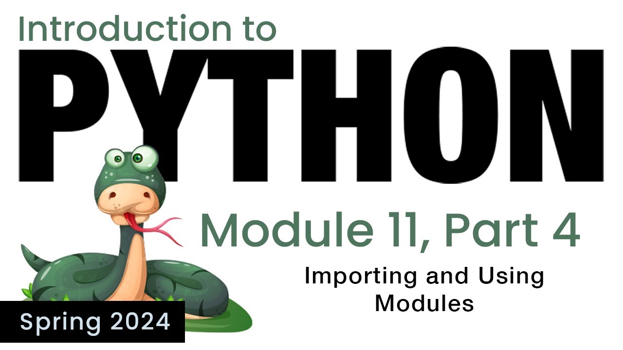 Python - Module 11 - Importing and Using Modules (Spring 2024)