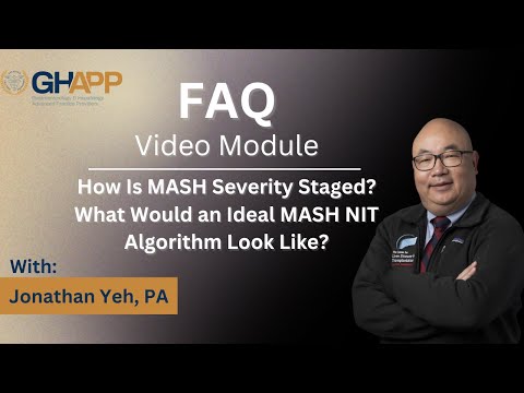 FAQ: How Is MASH Severity Staged? What Would an Ideal MASH NIT Algorithm Look Like?