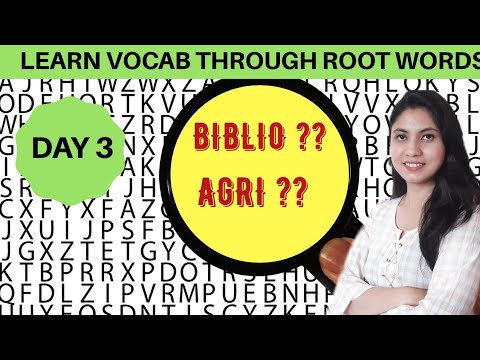 Vocabulary through root words/ Day 3/Bibli/Biblio/Agri/Agro
