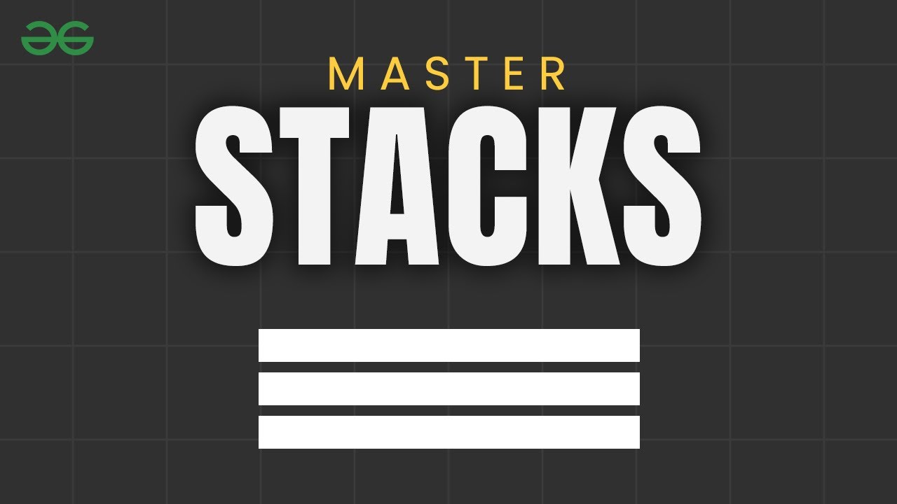 WHAT IS STACK? | Stack Data Structures | DSA Course | GeeksforGeeks