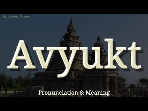Avyukt - Pronunciation and Meaning