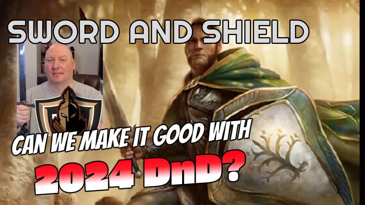 SWORD AND SHIELD: Is it any good in D&D 5.24? 2024 Player's Handbook