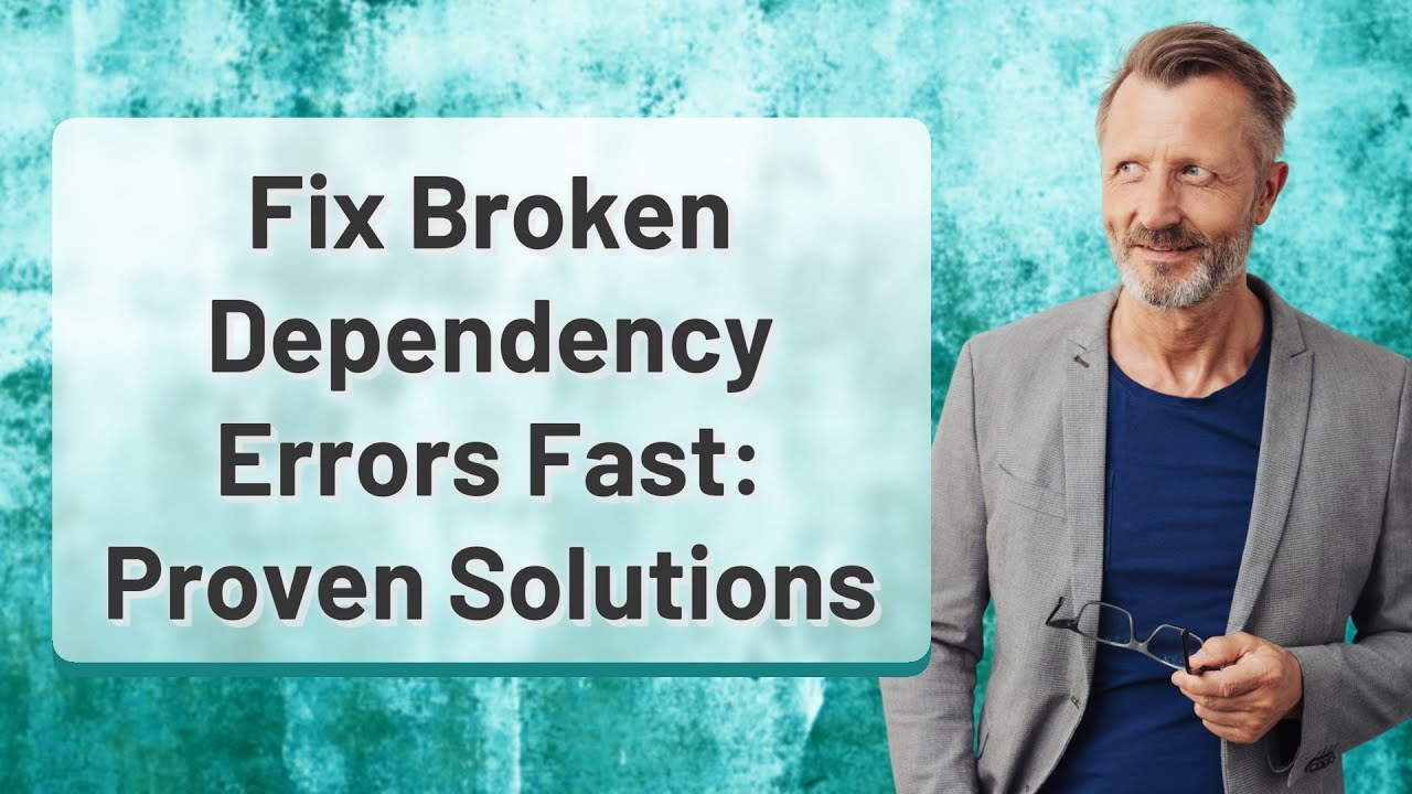 Fix Broken Dependency Errors Fast: Proven Solutions