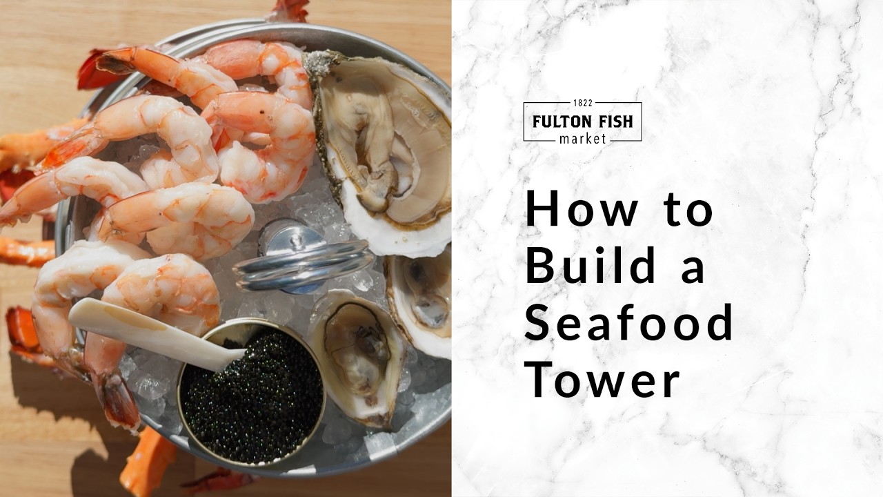 How to Build a Seafood Tower at Home | Fulton Fish Market