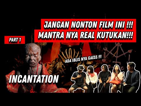 Menguak Sisi Supranatural di Film INCANTATION , MANTRANYA NYATA !!! ! ( Part 1 / 2 )
