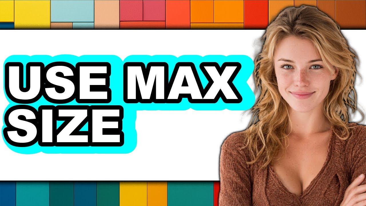 How To Use Max Size (NEW 2025)