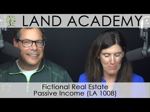 Fictional Real Estate Passive Income (LA 1008)
