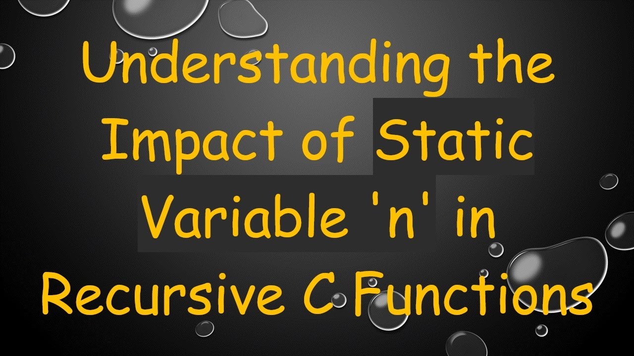 Understanding the Impact of Static Variable 'n' in Recursive C Functions