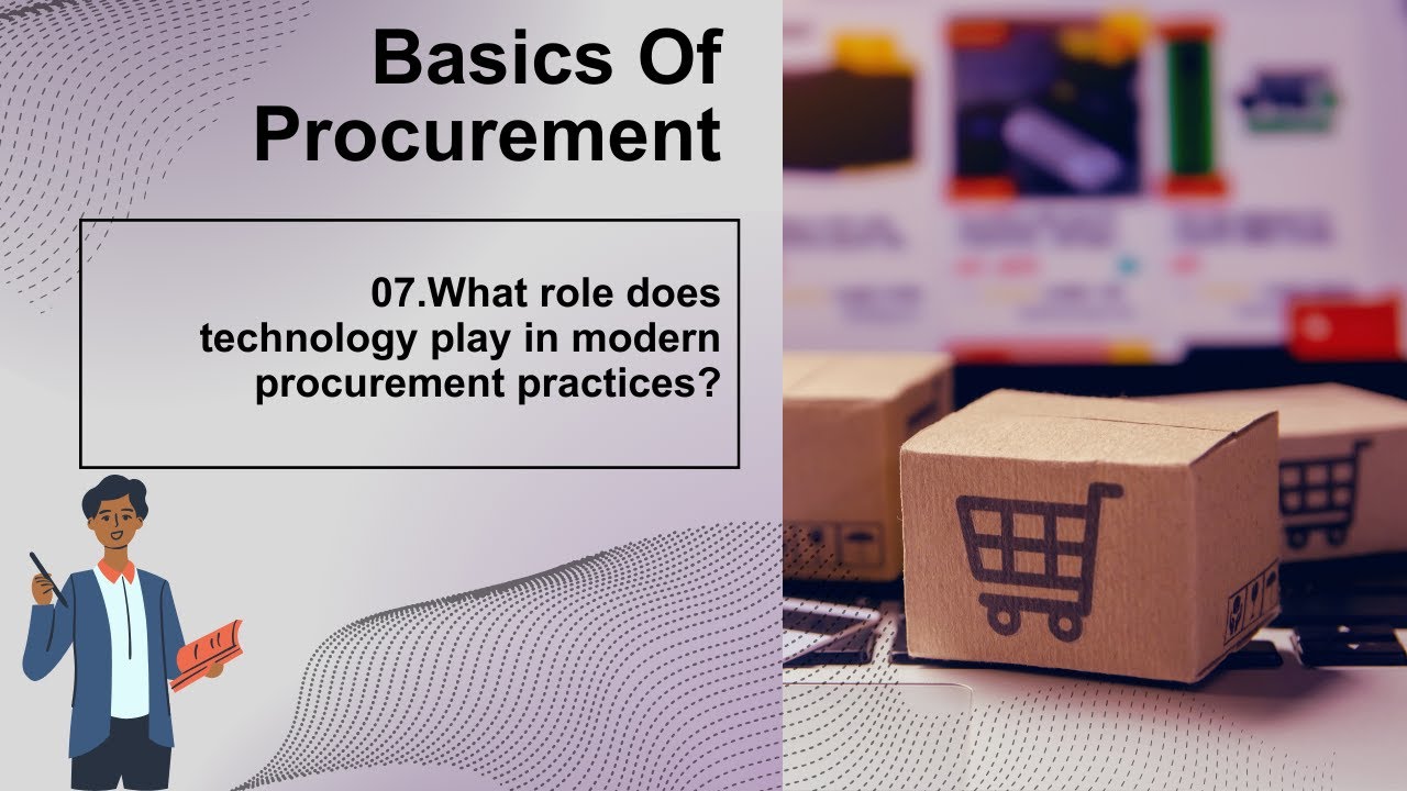 BOP_QA7. What role does technology play in modern procurement practices ?