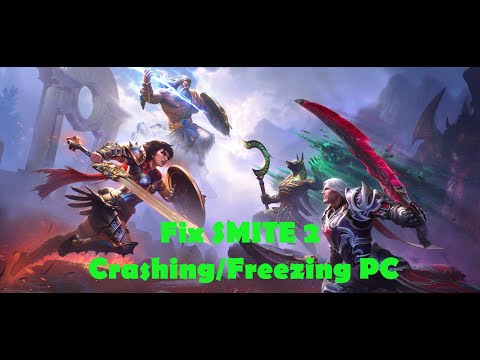 Fix SMITE 2 Crashing, Crash On Startup, Crash To Desktop & Freezing On PC