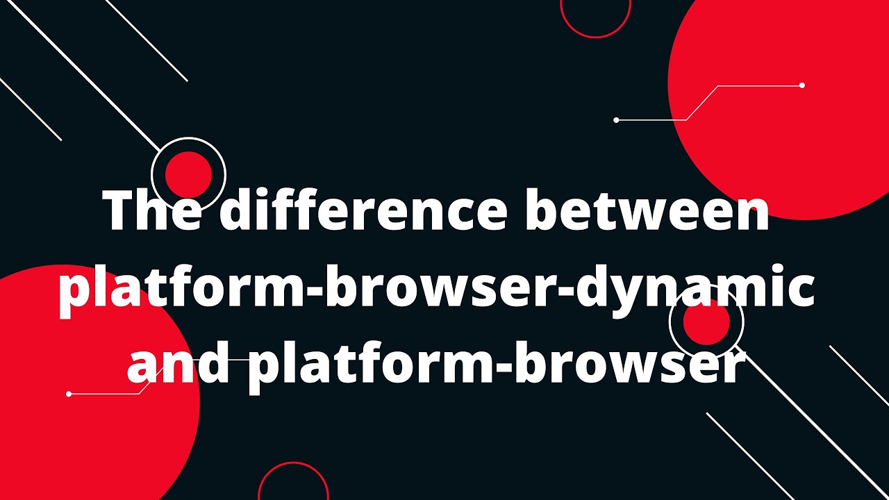 Angular 15 Tutorial in Hindi #9 The difference between platform-browser-dynamic and platform-browser