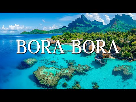 Bora Bora 4K - Scenic Relaxation Film With Calming Music - 4K Video Ultra HD