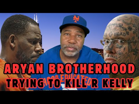 R Kelly Scared To Death Because Aryan Brotherhood Trying To Kill Him Truth or Manipulation?