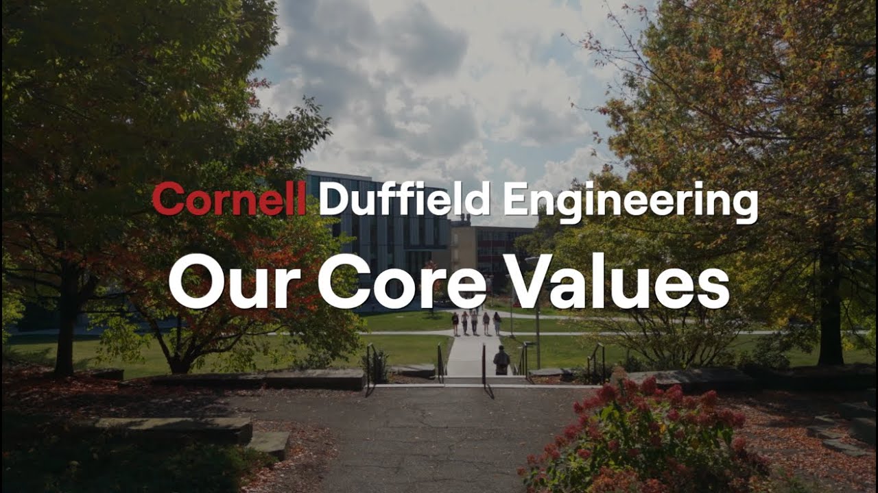 What Drives Us: Cornell Duffield Engineering’s Core Values