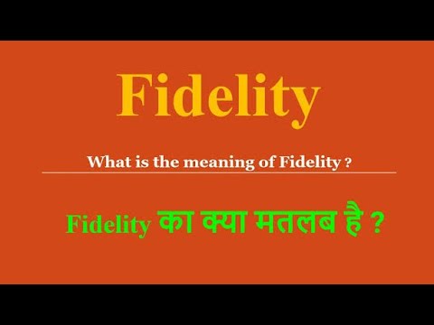 Fidelity meaning | Synonyms Antonyms | For SSC CGL CHSL CPO