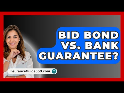 Bid Bond Vs. Bank Guarantee? - InsuranceGuide360.com