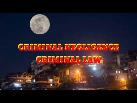 CRIMINAL NEGLIGENCE |CRIMINAL LAW REV