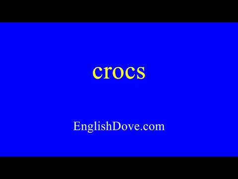 How to pronounce crocs in American English