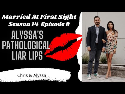 Married At First Sight | Pathological Liar Lips| Chris & Alyssa Season14 Episode 8