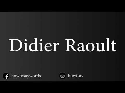 How To Pronounce Didier Raoult