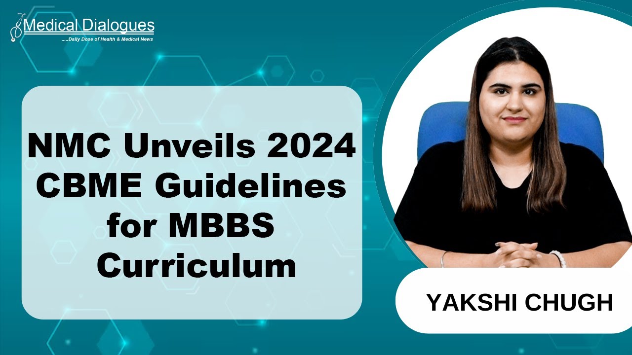 NMC Releases 2024 CBME Guidelines for MBBS Curriculum