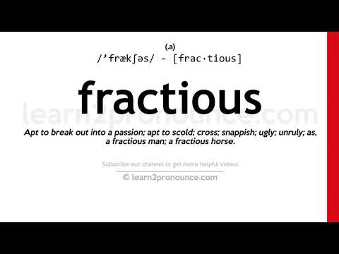 Pronunciation of Fractious | Definition of Fractious