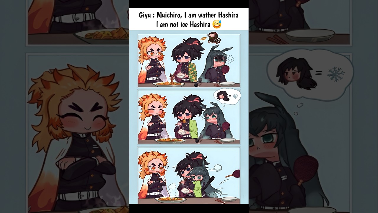 Giyu : Muichiro, I am wather Hashira I am not ice Hashira 😅
