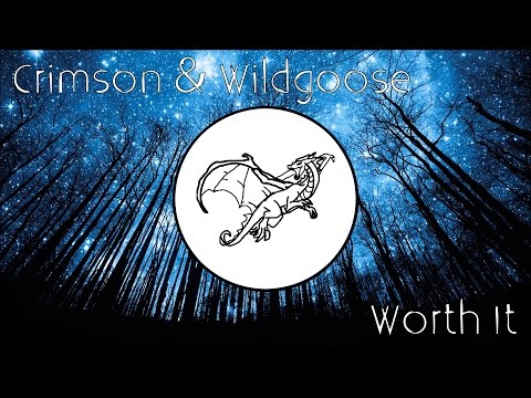 [Electronic] Crimson & Wildgoose - Worth It (Mr. Muffin Premiere)