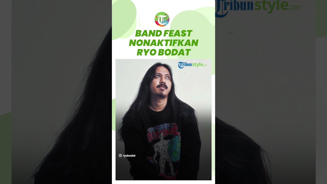.Feast Nonaktifkan Ryo Bodat sebagai Drummer setelah Lakukan Tindakan ...